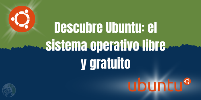 ¿Qué es Ubuntu? Descubre el sistema operativo libre y fácil - Blog ...